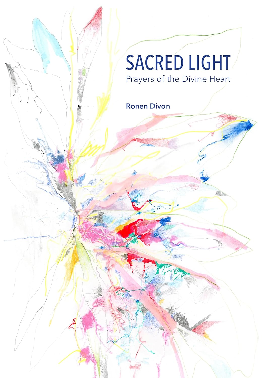 Sacred Light: Prayers of the Divine Heart | bki9798348561949 | Shamans ...