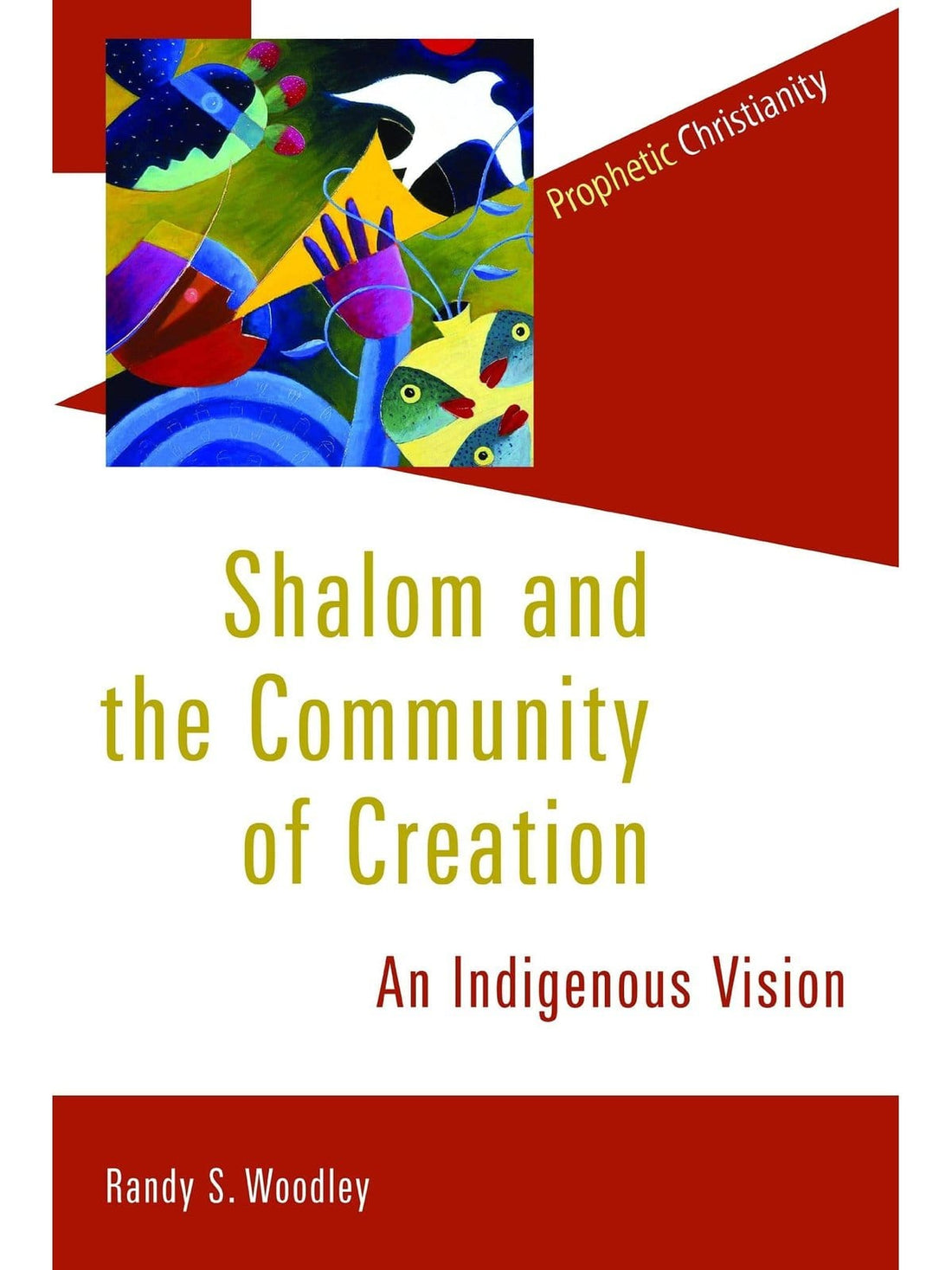 Shalom and the Community of Creation: An Indigenous Vision ...