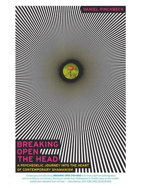 Breaking Open the Head: A Psychedelic Journey Into the Heart of ...